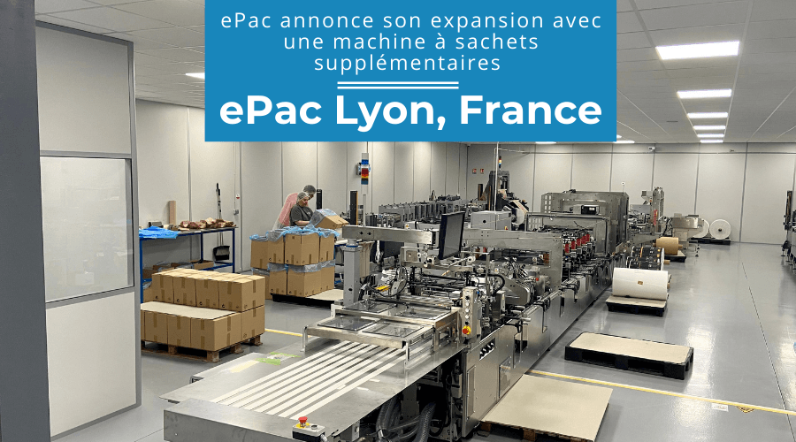 ePac annonce son expansion en France avec une machine à sachets ...